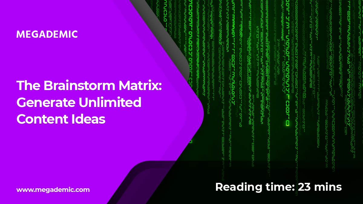 The Brainstorm Matrix: Generate Unlimited Content Ideas in Minutes